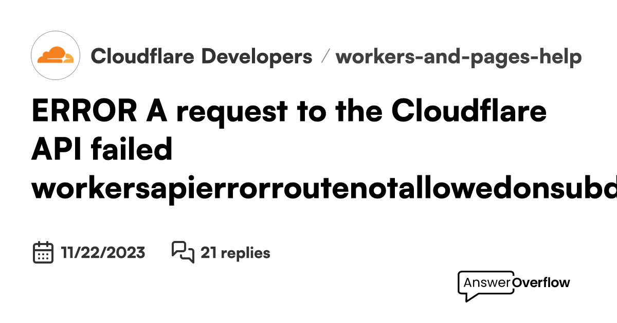 Error A Request To The Cloudflare Api Failed Workersapierrorroutenotallowedon