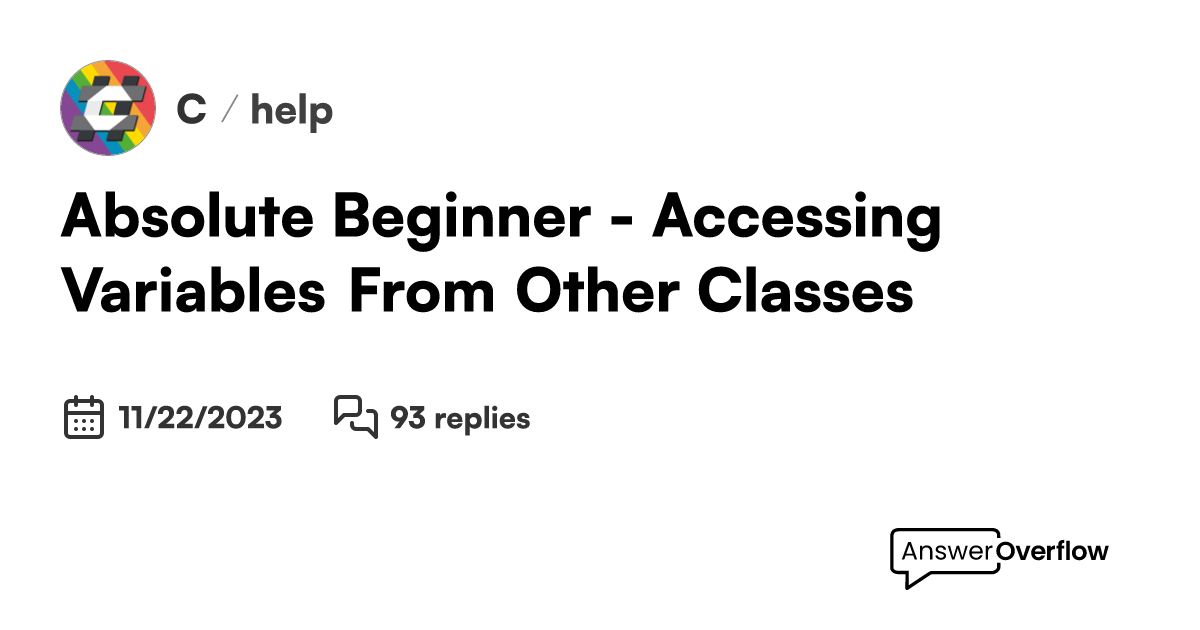 Absolute Beginner - Accessing Variables From Other Classes - C#