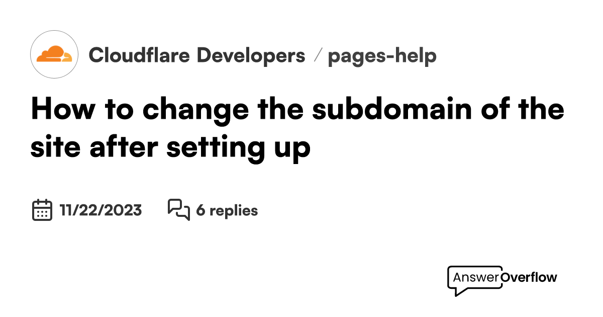 How to change the subdomain of the site after setting up - Cloudflare Developers