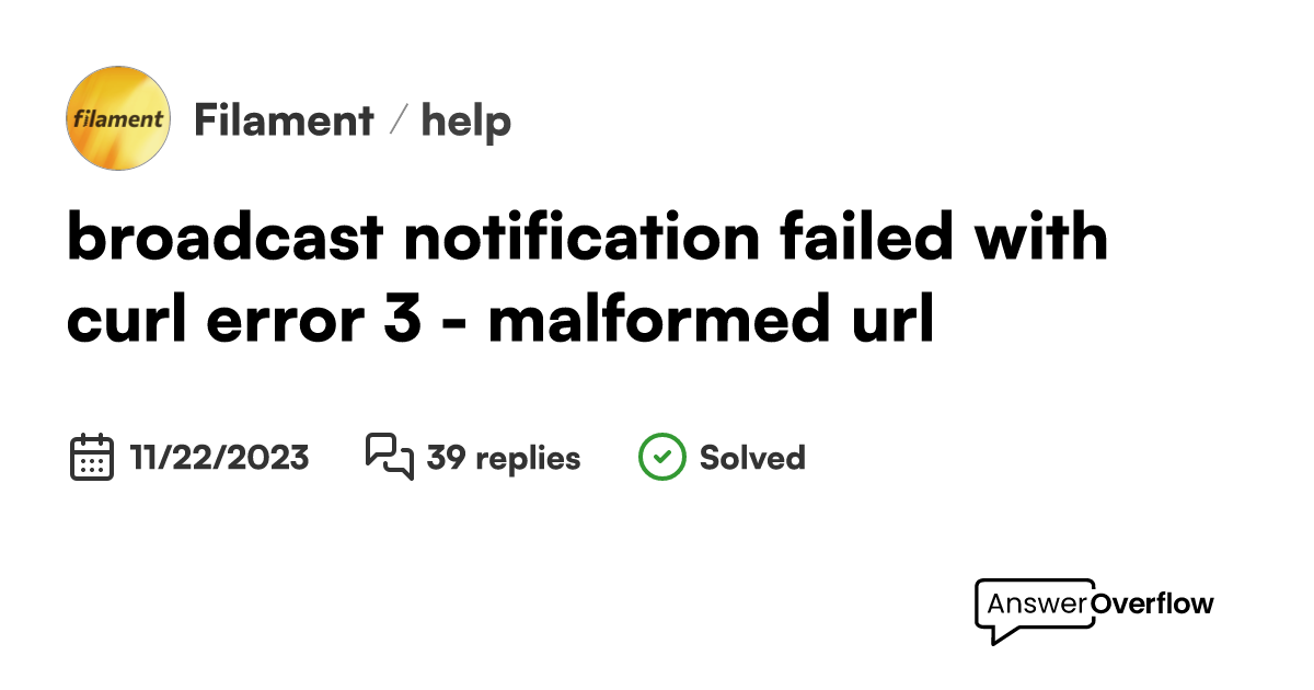 Broadcast Notification Failed With Curl Error 3 Malformed Url Filament