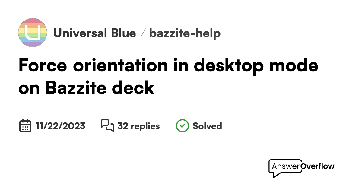 Force orientation in desktop mode on Bazzite deck? - Universal Blue