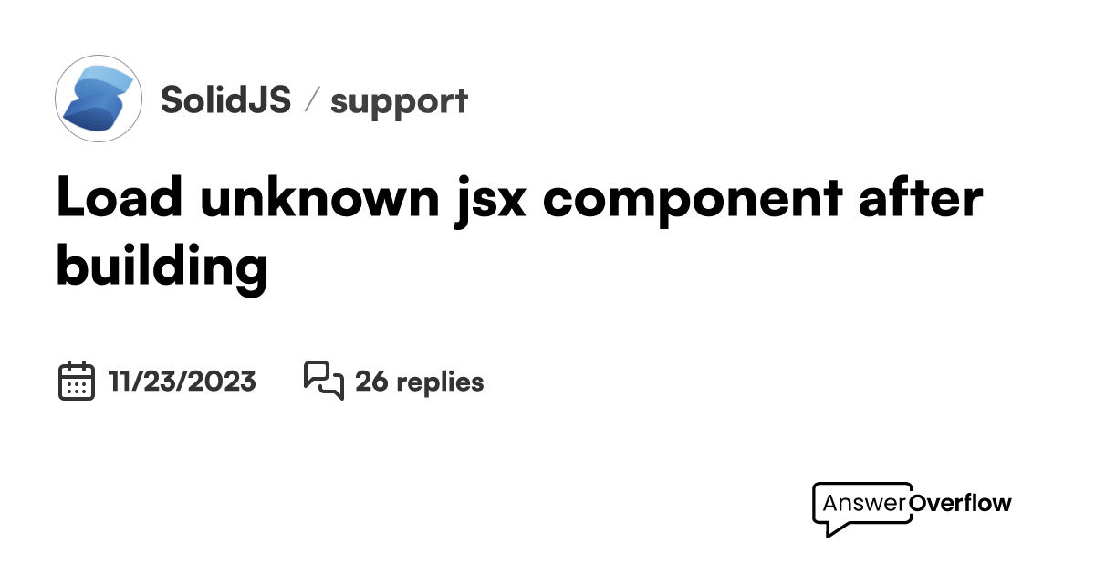 Load unknown jsx component after building - SolidJS