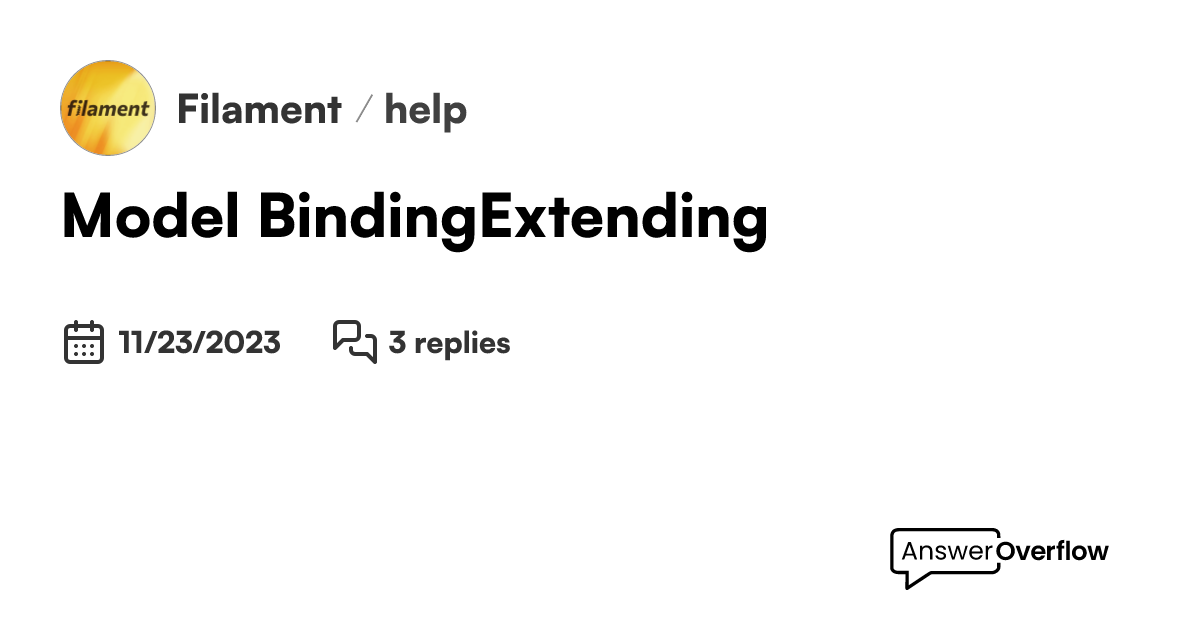 Model Binding/Extending - Filament