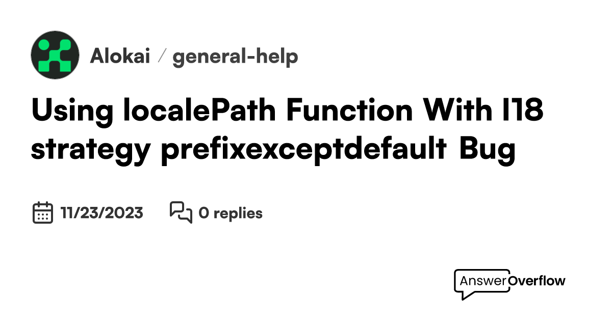 Using Localepath Function With I18 Strategy Prefixexceptdefault Bug Alokai