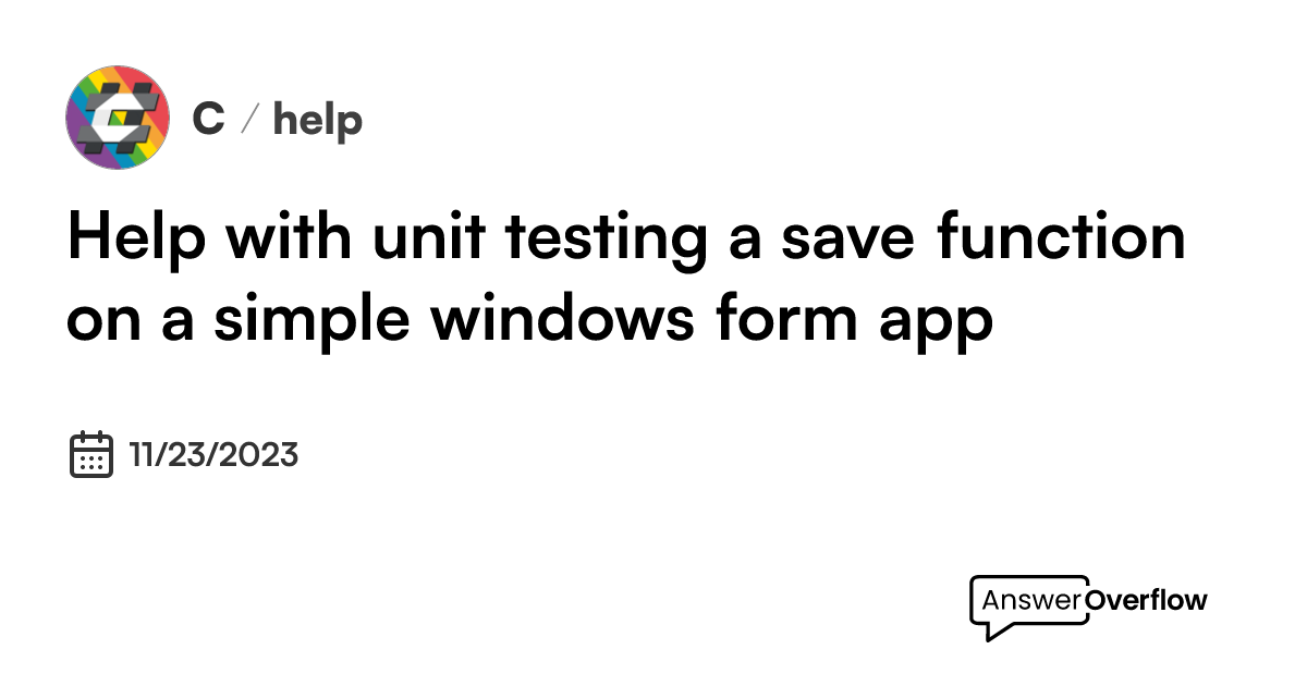 Help with unit testing a save function on a simple windows form app - C#