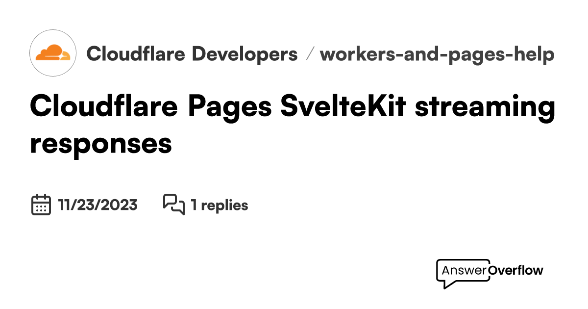 Cloudflare Pages + SvelteKit streaming responses - Cloudflare Developers