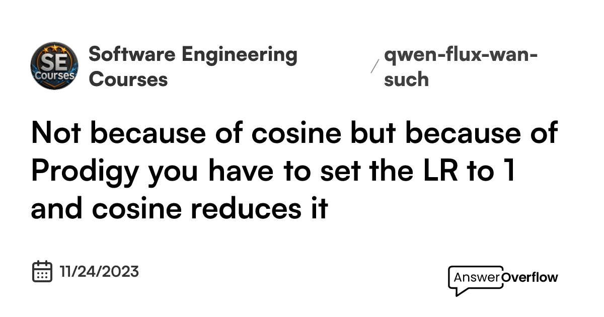 Not because of cosine, but because of Prodigy, you have to set the LR ...