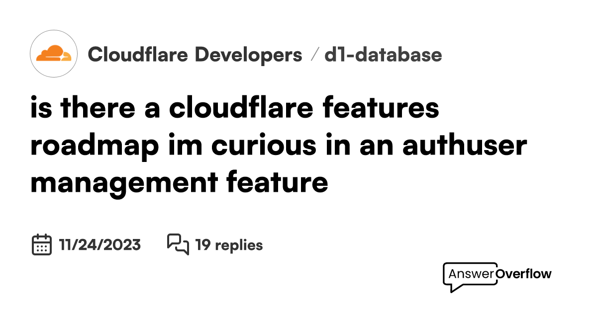 is there a cloudflare features roadmap? i'm curious in an auth/user management feature ...