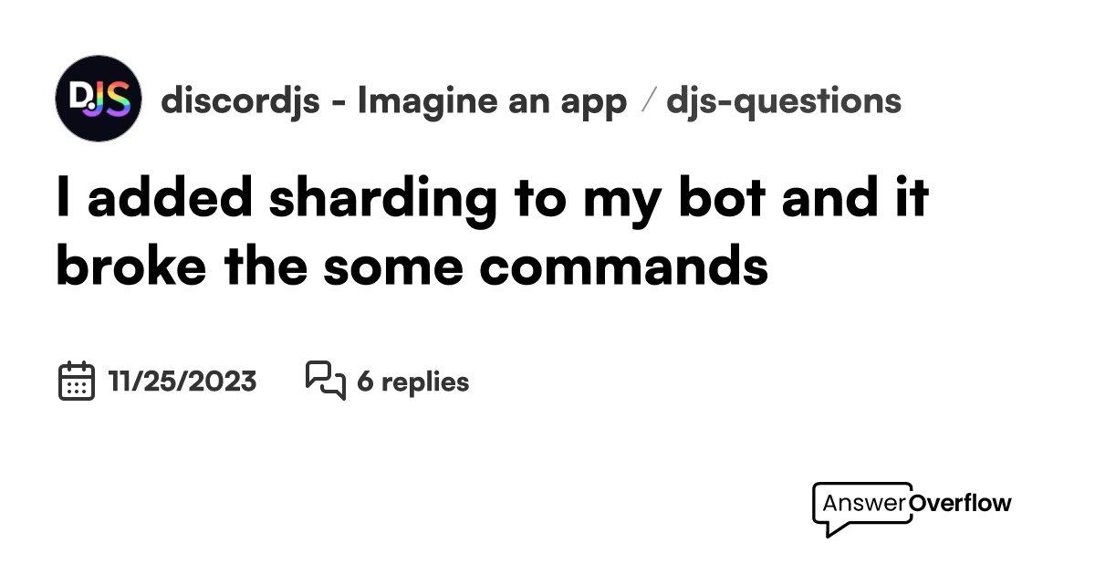 I added sharding to my bot and it broke the some commands - discord.js - Imagine an app