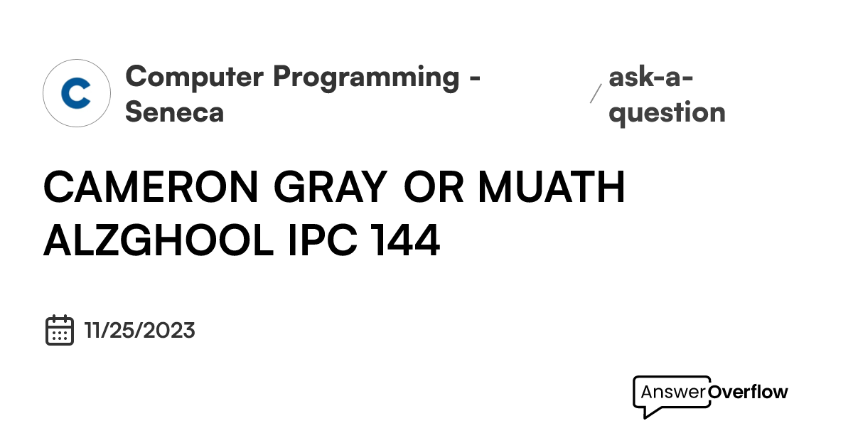 CAMERON GRAY OR MUATH ALZGHOOL (IPC 144) - Computer Programming ...