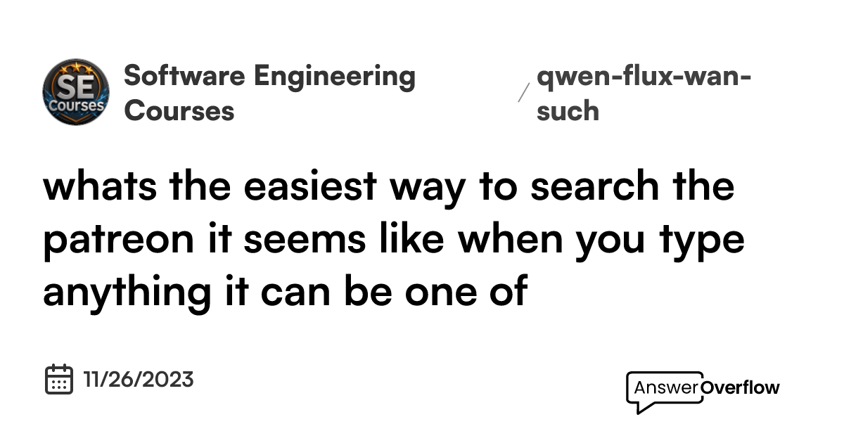 whats the easiest way to search the patreon, it seems like when you ...