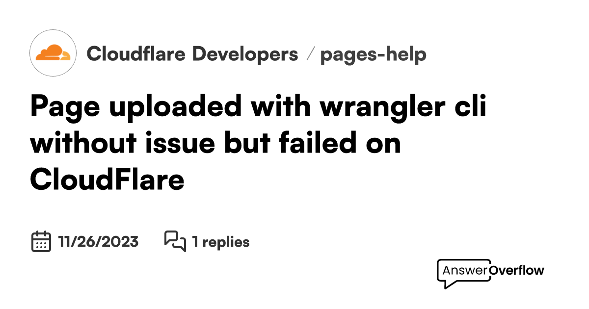 Page Uploaded With Wrangler Cli Without Issue But Failed On Cloudflare Cloudflare Developers