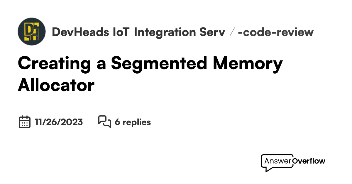 Creating a Segmented Memory Allocator - DevHeads IoT Integration Server