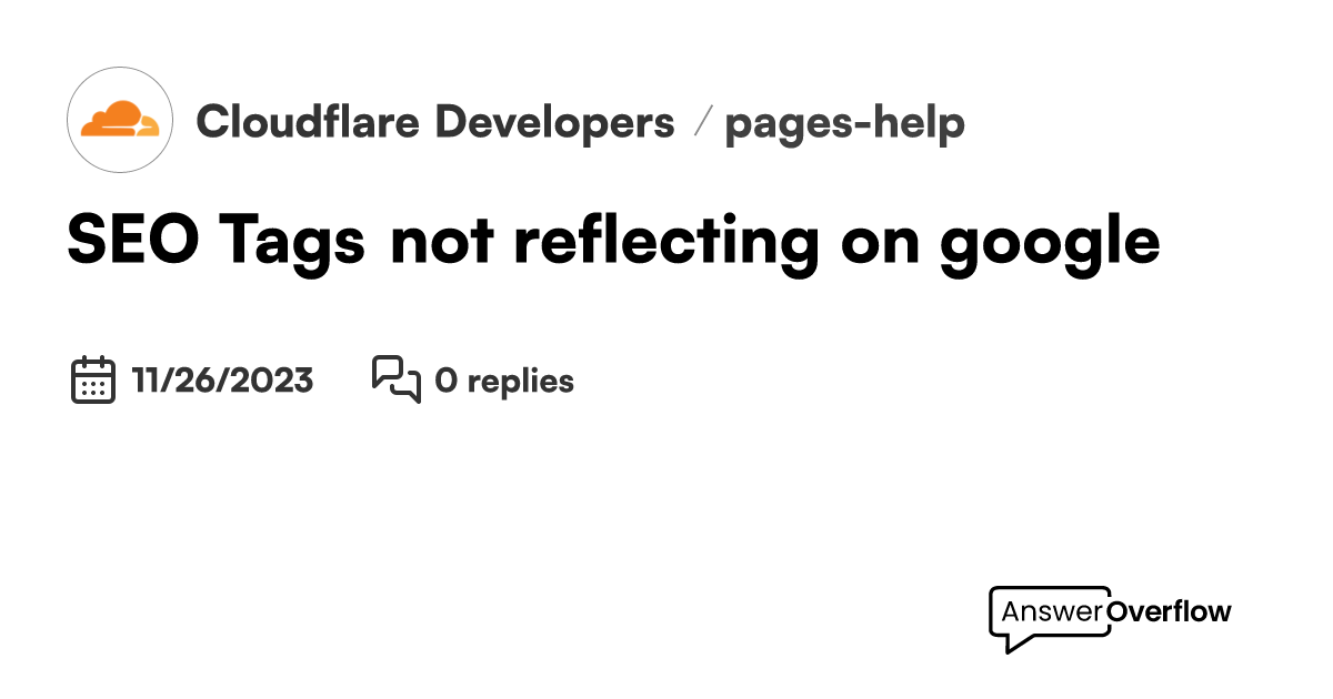 SEO Tags not reflecting on google - Cloudflare Developers