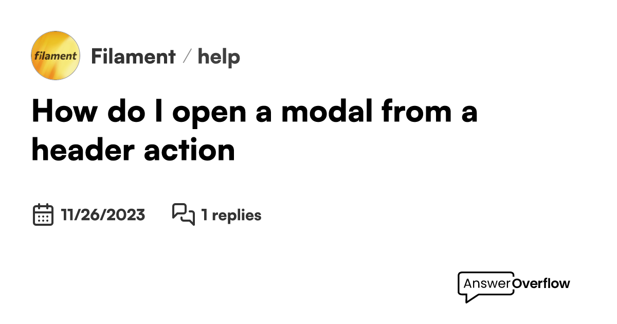 How do I open a modal from a header action? - Filament