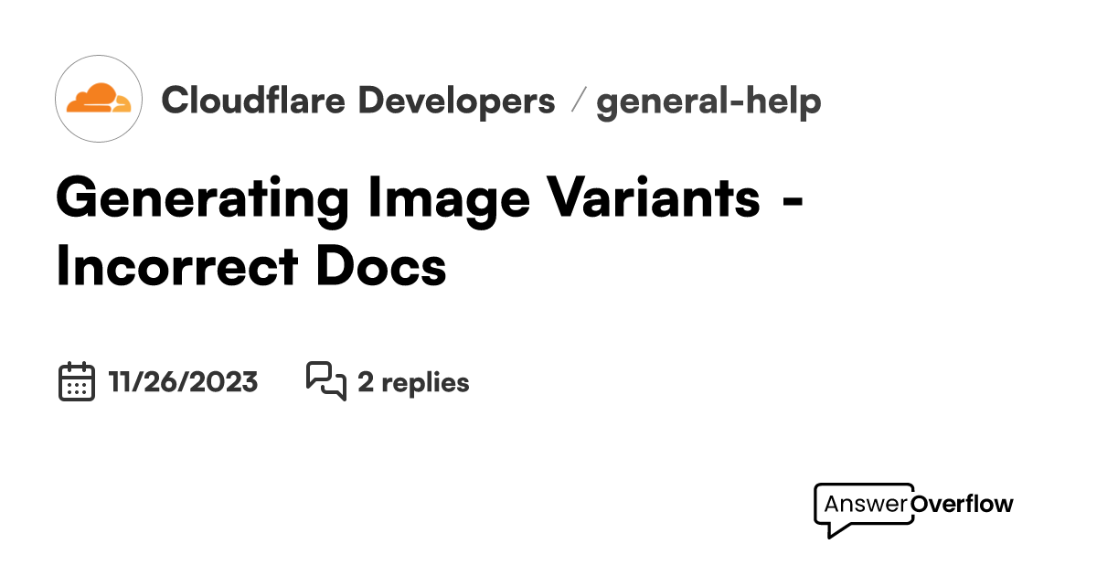 Generating Image Variants - Incorrect Docs? - Cloudflare Developers