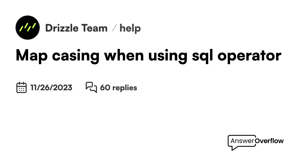 Map casing when using sql`` operator - Drizzle Team
