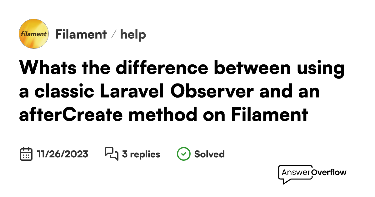 Whats The Difference Between Using A Classic Laravel Observer And An Aftercreate Method On