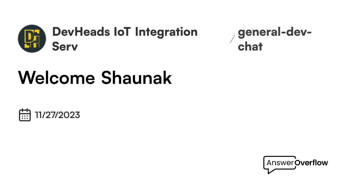 Welcome, Shaunak! - DevHeads IoT Integration Server