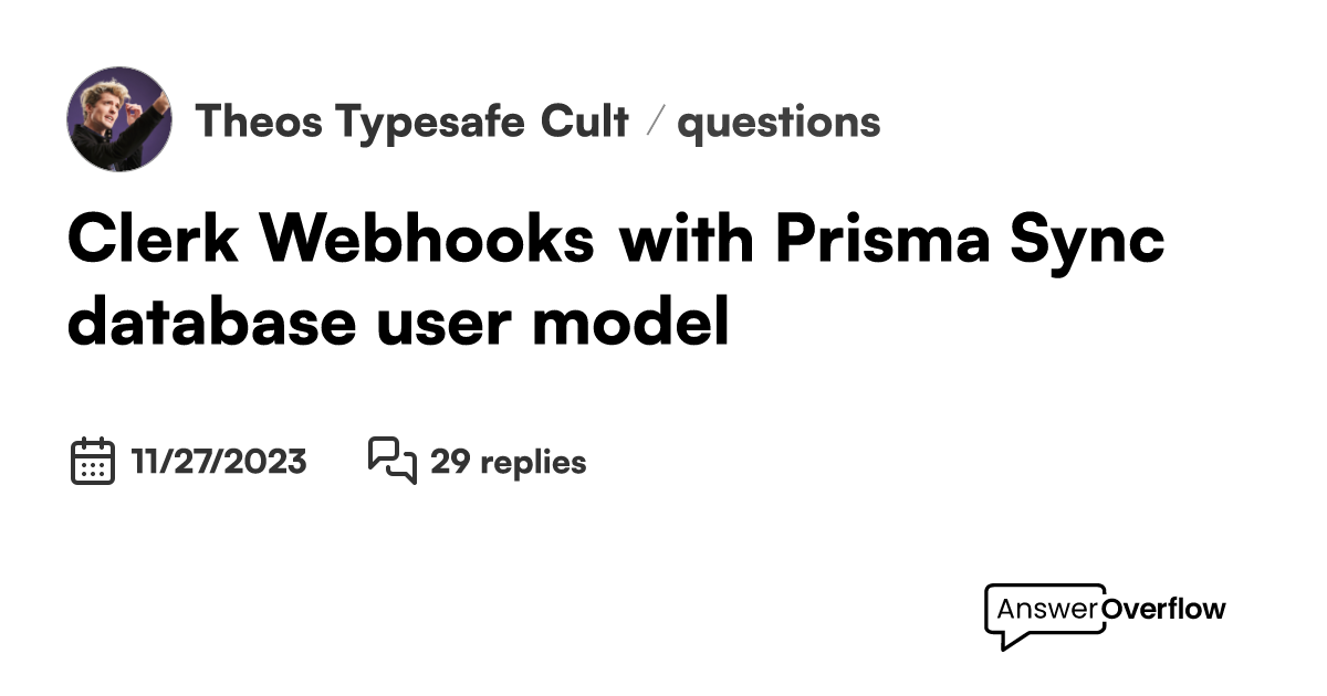Clerk Webhooks With Prisma Sync Database User Model Theos Typesafe Cult
