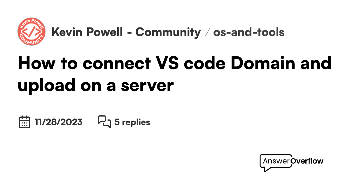 How to connect VS code Domain and upload on a server - Kevin Powell - Community