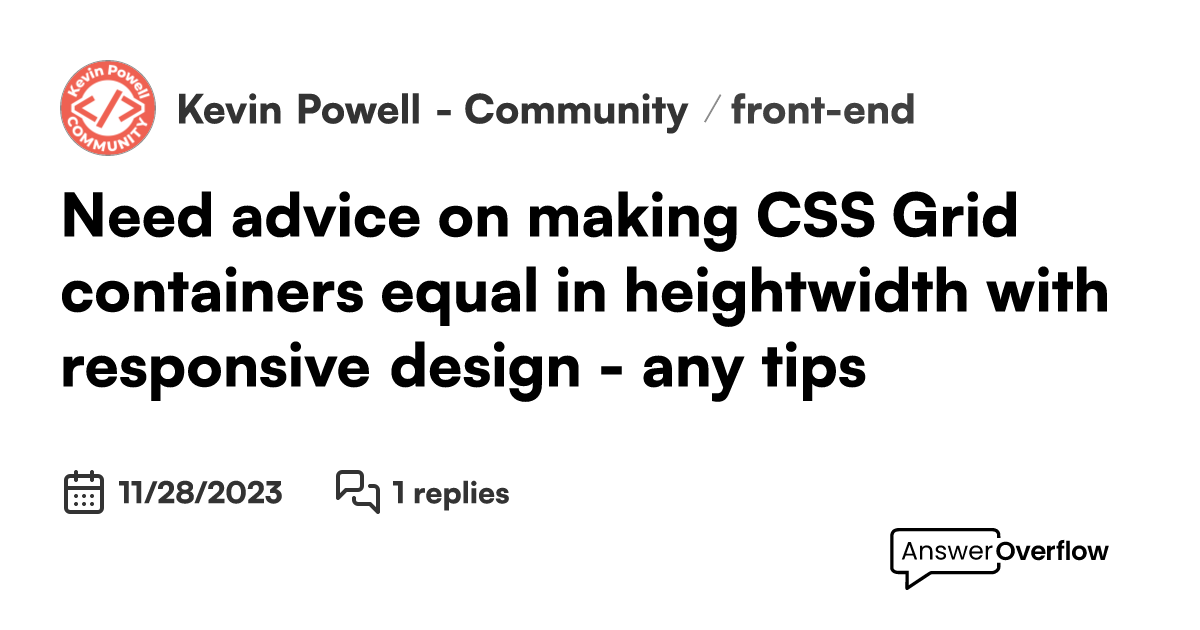 Need Advice On Making Css Grid Containers Equal In Heightwidth With Responsive Design Any