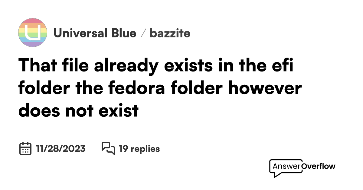 That file already exists in the efi folder, the fedora folder however does not exist - Universal ...