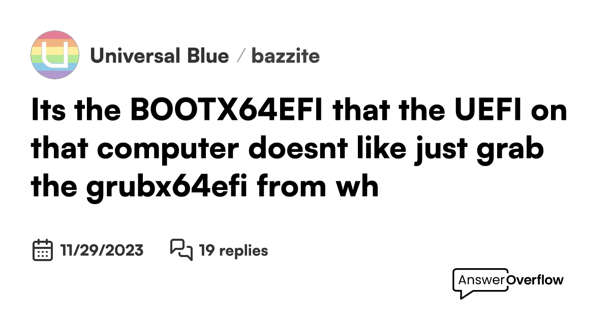 It's the BOOTX64.EFI that the UEFI on that computer doesn't like, just grab the grubx64.efi from ...