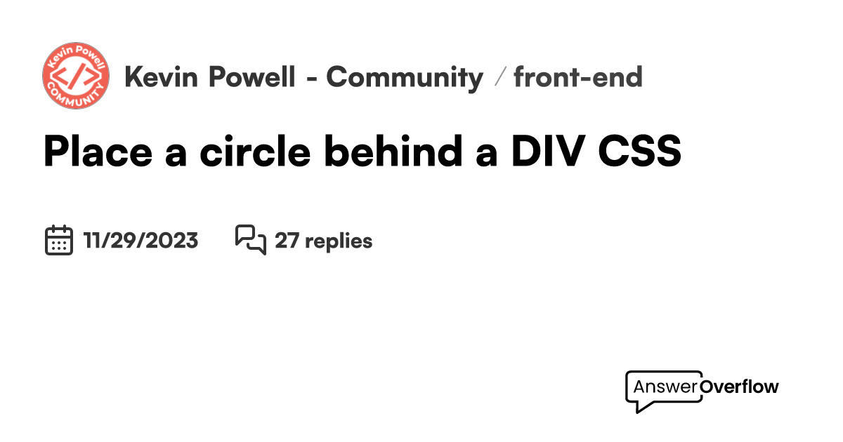Place a circle behind a DIV (CSS) - Kevin Powell - Community
