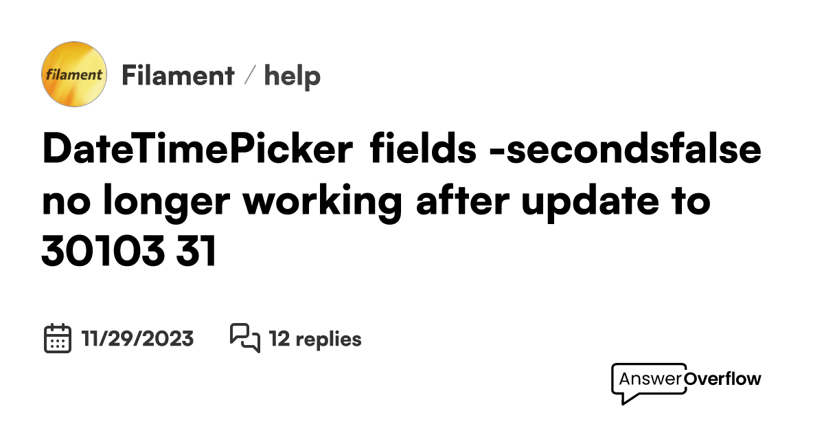 DateTimePicker fields ->seconds(false) no longer working after update to 3.0.103 & 3.1 - Filament