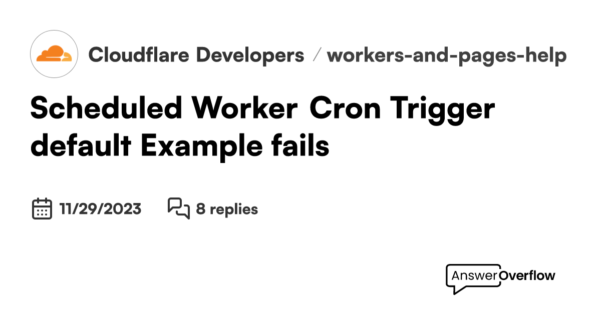 Scheduled Worker (Cron Trigger) default Example fails? - Cloudflare Developers