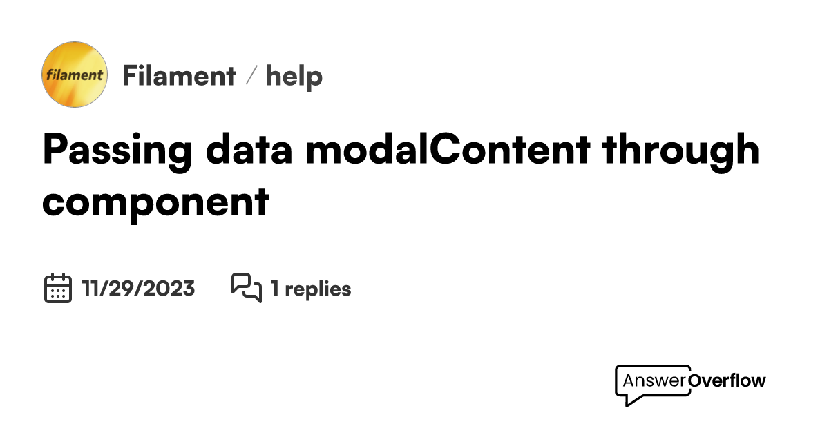 Passing data modalContent through component - Filament