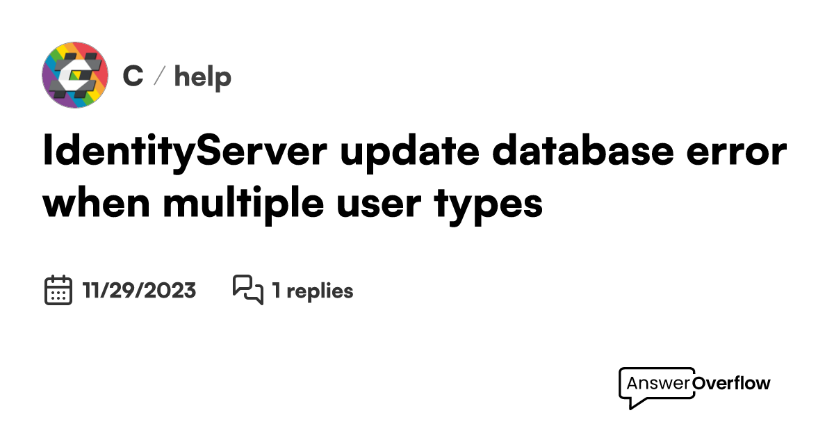 Identityserver Update Database Error When Multiple User Types C