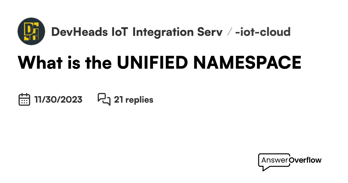 What is the UNIFIED NAMESPACE? - DevHeads IoT Integration Server