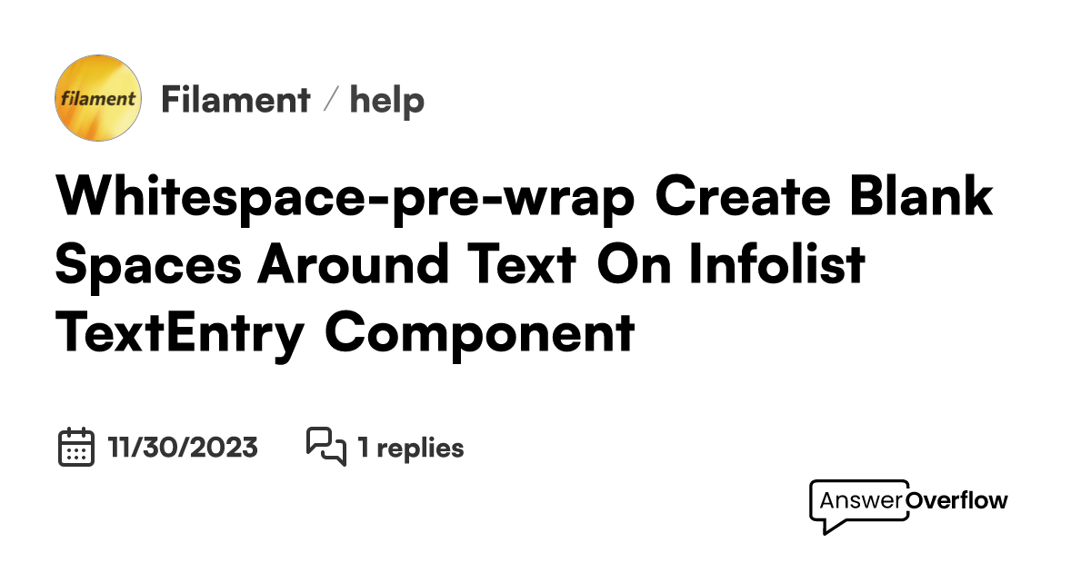 Whitespace Pre Wrap Create Blank Spaces Around Text On Infolist Textentry Component Filament