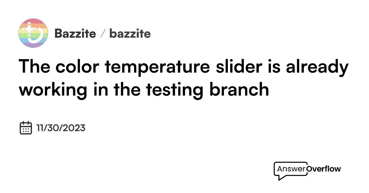 The color temperature slider is already working in the testing branch ...