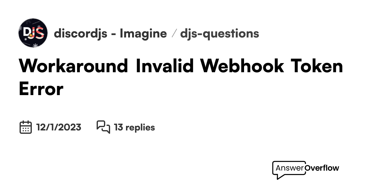 Workaround Invalid Webhook Token Error - discord.js - Imagine a 👻