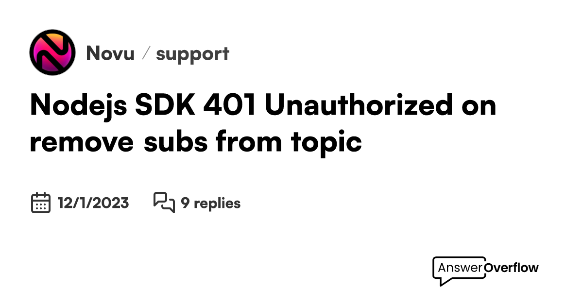Node.js SDK 401 (Unauthorized) on remove subs from topic - Novu