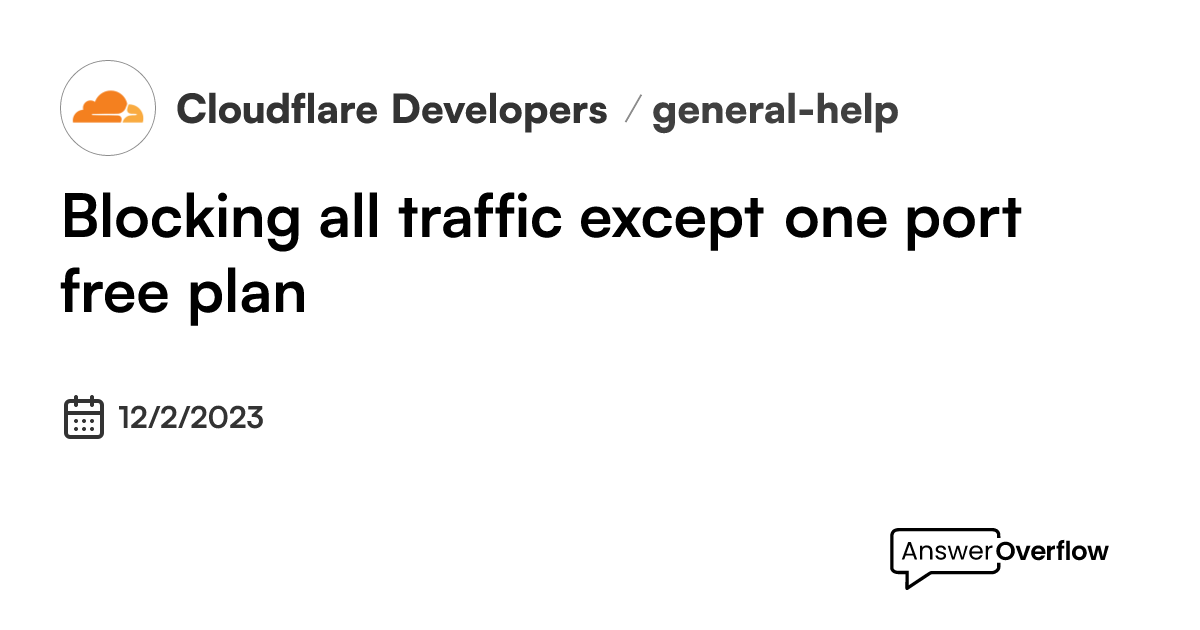 Blocking all traffic except one port (free plan) - Cloudflare Developers