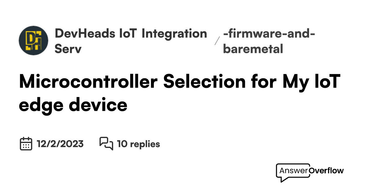 Microcontroller Selection for My loT edge device - DevHeads IoT Integration Server