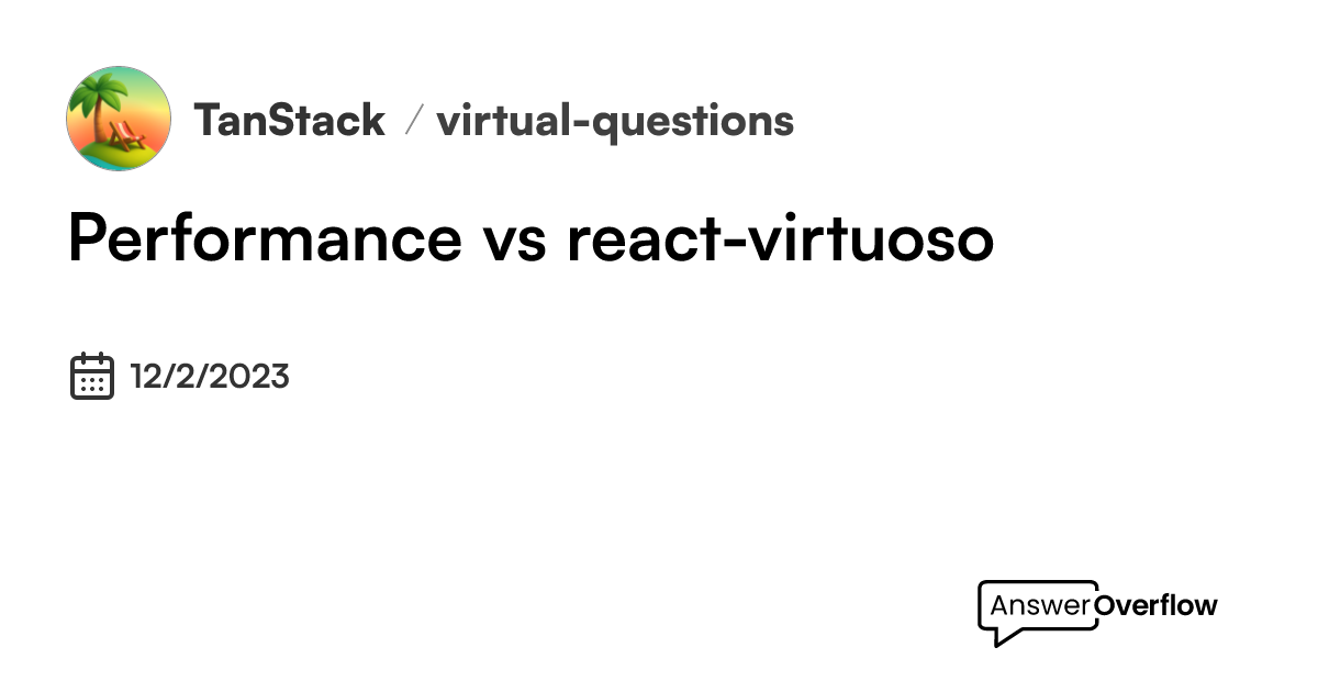 Performance vs react-virtuoso - TanStack