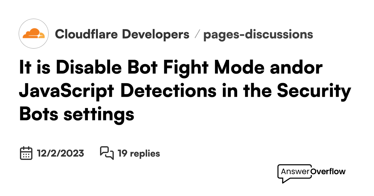 It is. Disable Bot Fight Mode and/or JavaScript Detections in the Security > Bots settings ...