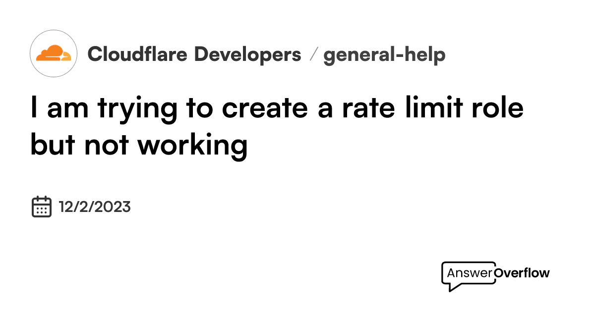 I am trying to create a rate limit role but not working - Cloudflare Developers