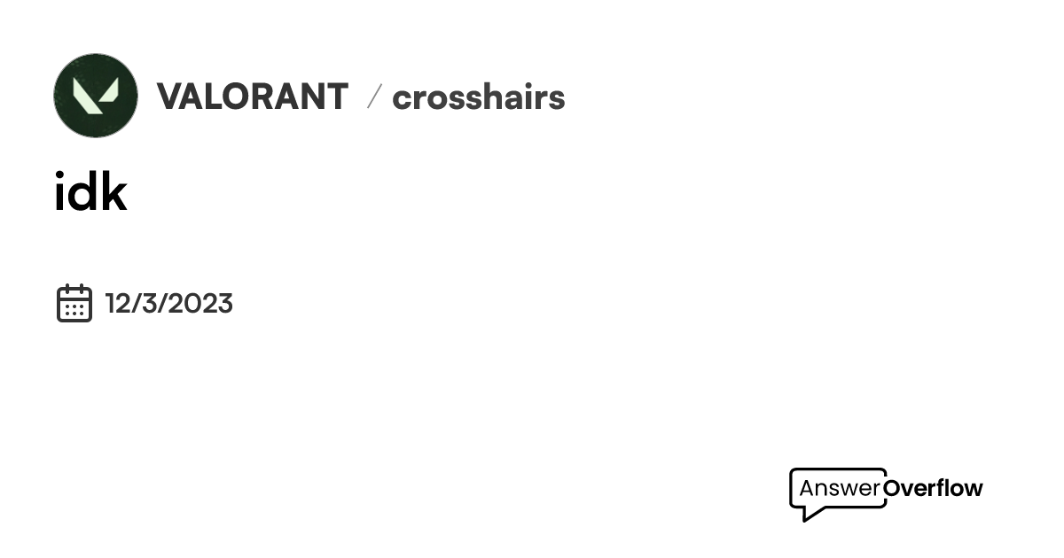 idk - VALORANT