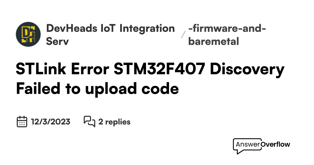 STLink Error: STM32F407 Discovery Failed to upload code! - DevHeads IoT Integration Server
