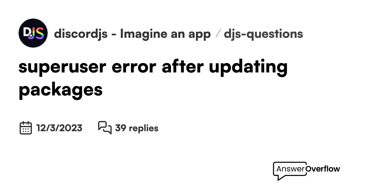 super.user error after updating packages - discord.js - Imagine an app