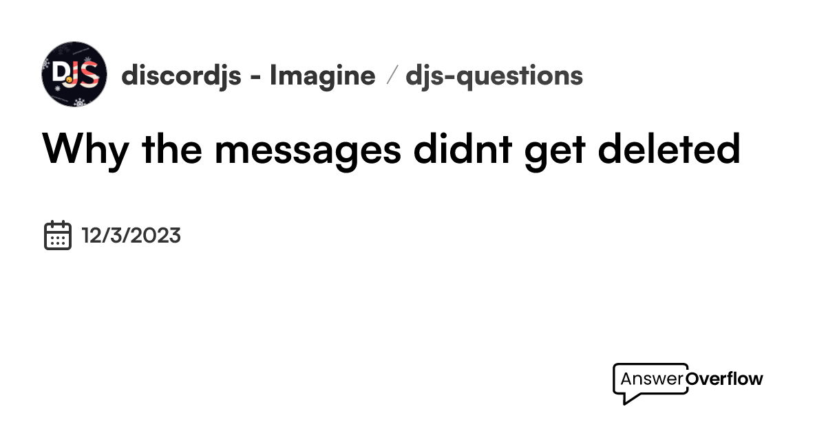 Why the messages didnt get deleted - discord.js - Imagine an app