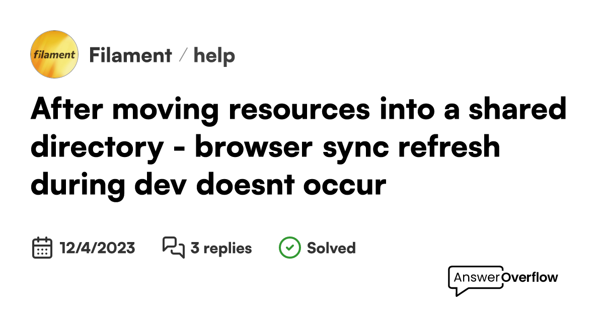 After moving resources into a 'shared' directory - browser sync refresh during dev doesn't occur ...