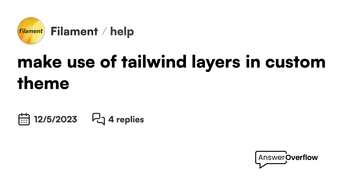 make use of tailwind layers in custom theme - Filament
