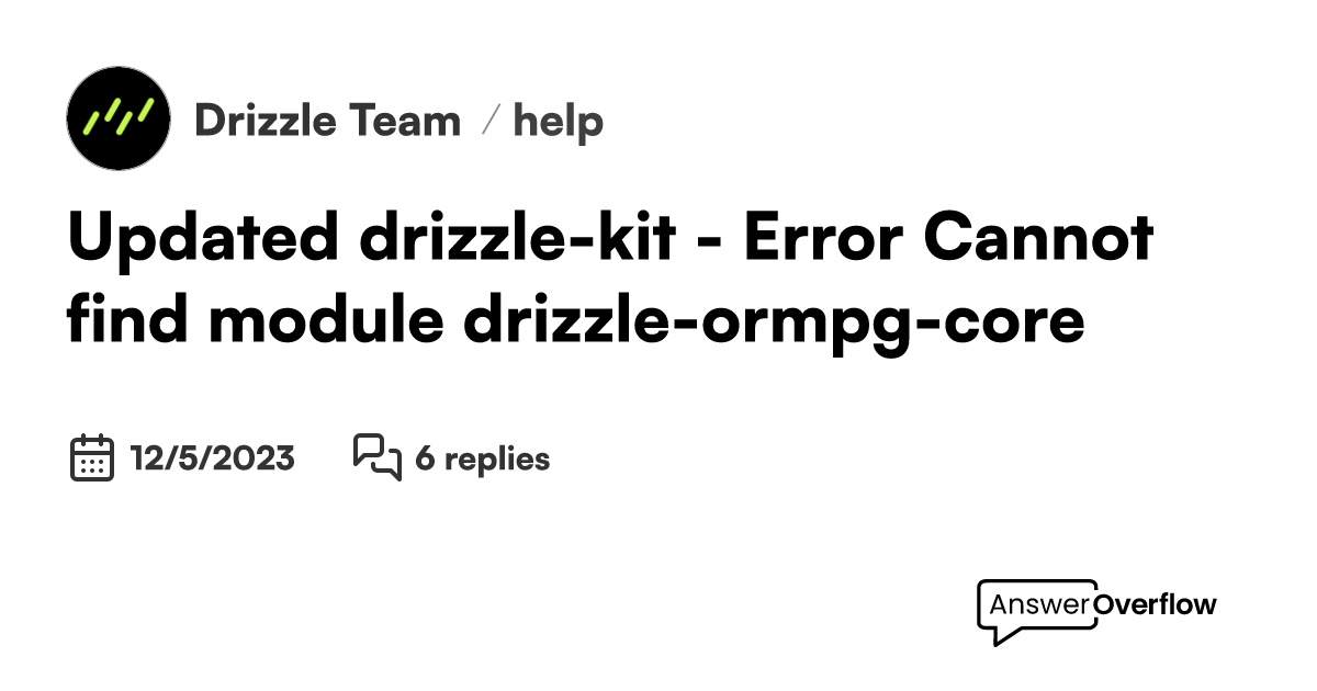 Updated Drizzle Kit Error Cannot Find Module Drizzle Ormpg Core Drizzle Team